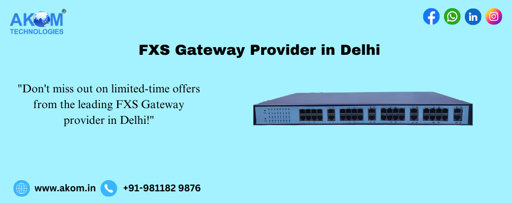FXS Gateway Provider in Delhi